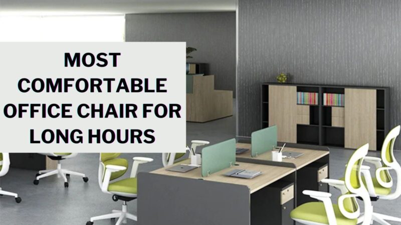 Most Comfortable Office Chair for Long Hours - A Buying Guide
